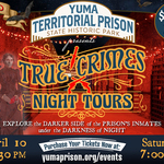 True Crime Night Tour - Yuma Territorial Prison State Park, Museum ...